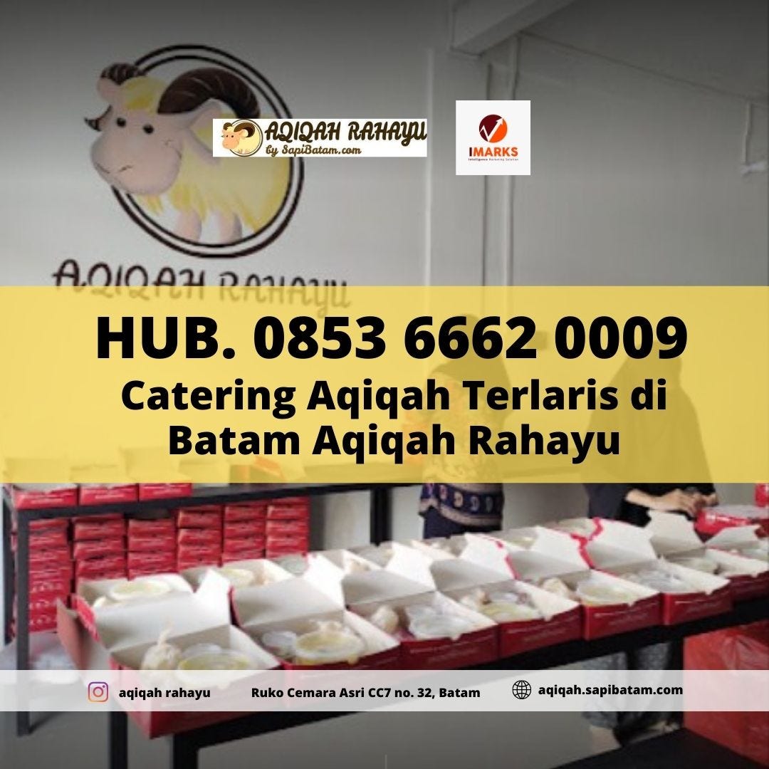 AQIQAH BATAM, Hub. 085 366 620 009, Paket Catering Aqiqah Terlaris di ...