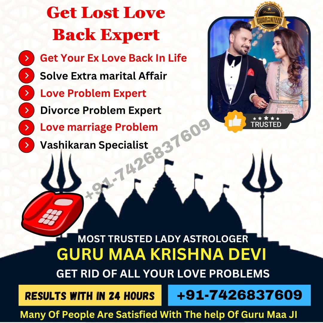 +91–7426837609 Love Problem Solution Consultation With Guru Maa | by ...