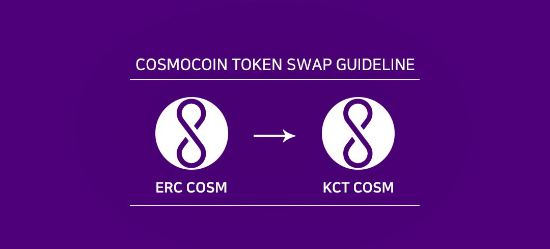 COSM Token Swap Guideline. ERC20 COSM → KCT COSM | by Cosmochain | Cosmochain | Medium