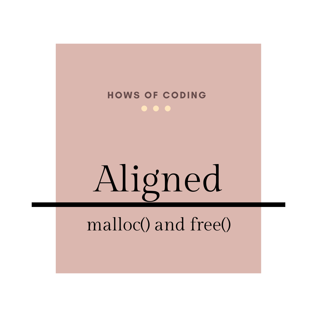 Designing aligned Memory Allocator | by geekgirldecodes | HowsOfCoding | Medium