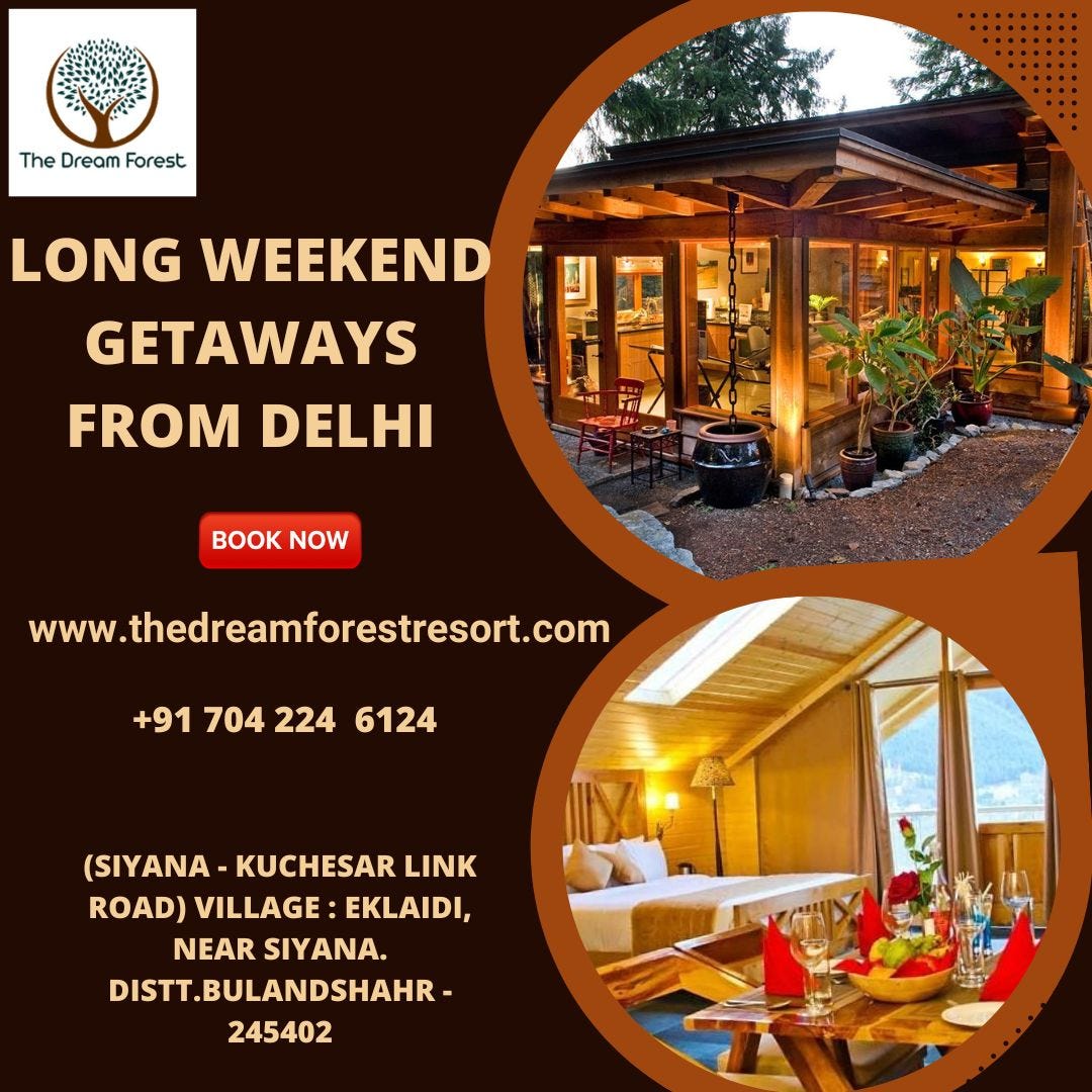 Best Long Weekend Getaways from Delhi - The Dream Forest Resort - Medium