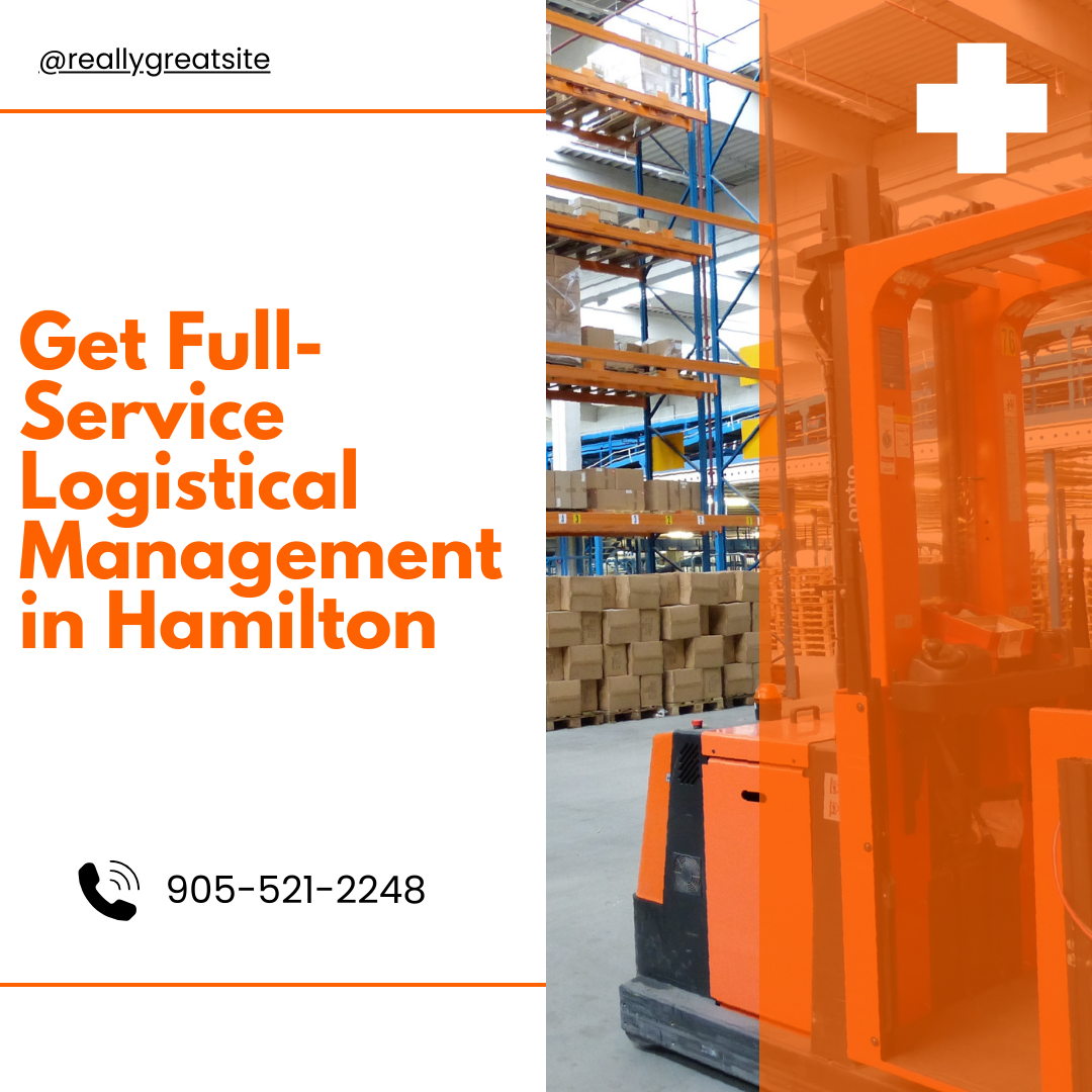 Get Full-Service Logistical Management in Hamilton! - Bay Area Research ...