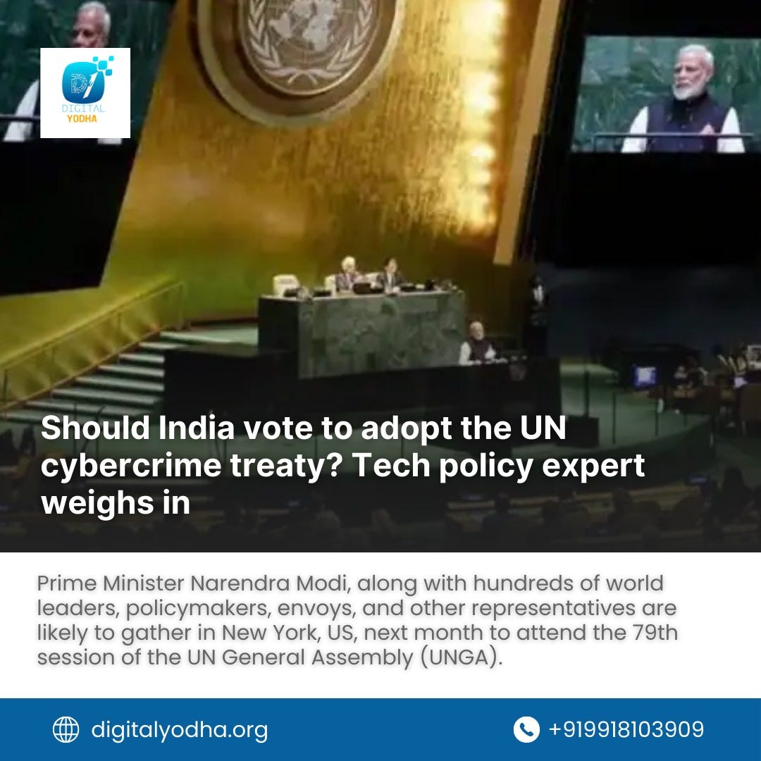 Should India Vote to Adopt the UN Cybercrime Treaty in 2024 ? | Digital Yodha | by Digitalyodha ...