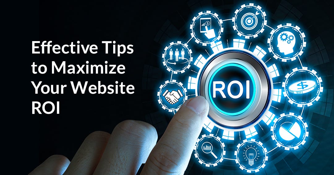 Effective Tips to Maximize Your Website ROI | by Jessyvictany | Medium