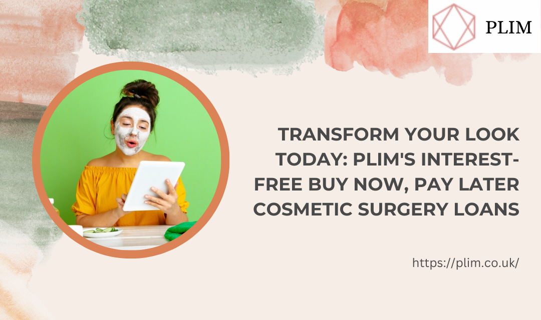 Transform Your Look Today: Plim’s Interest-Free Buy Now, Pay Later ...