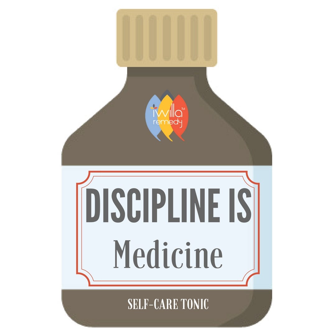 Discipline is Medicine: The Key that Unlocks Your Self-Care Practice ...