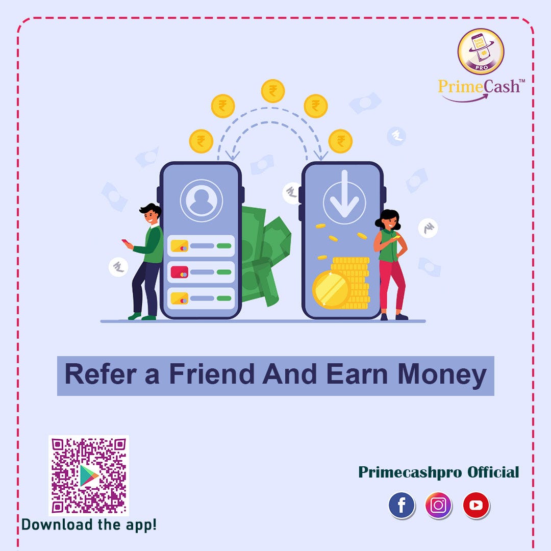 Refer a Friend And Earn Money. - PrimeCash Pro - Medium