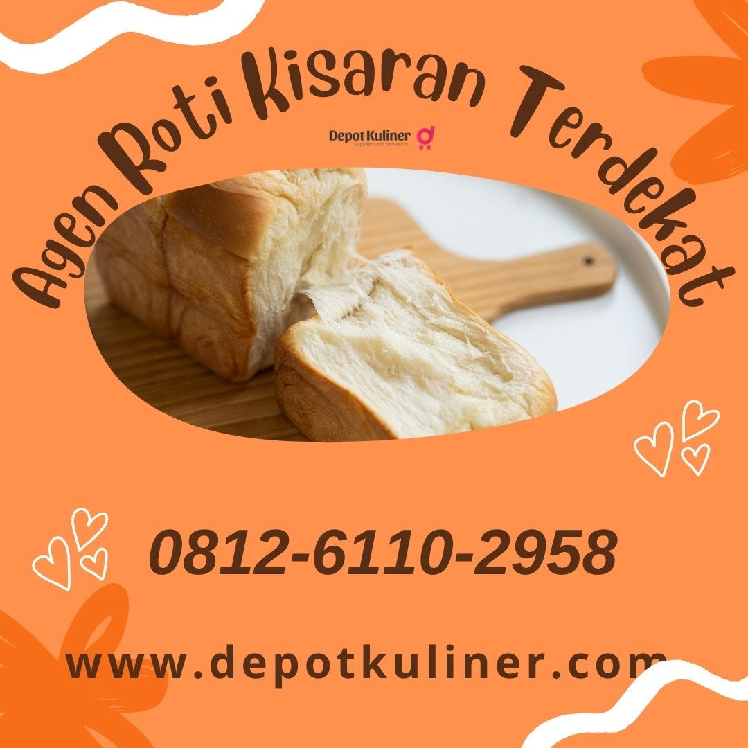 HARGA TERBAIK,, 0812–6110–2958 Agen Roti Kisaran Terdekat | by ...