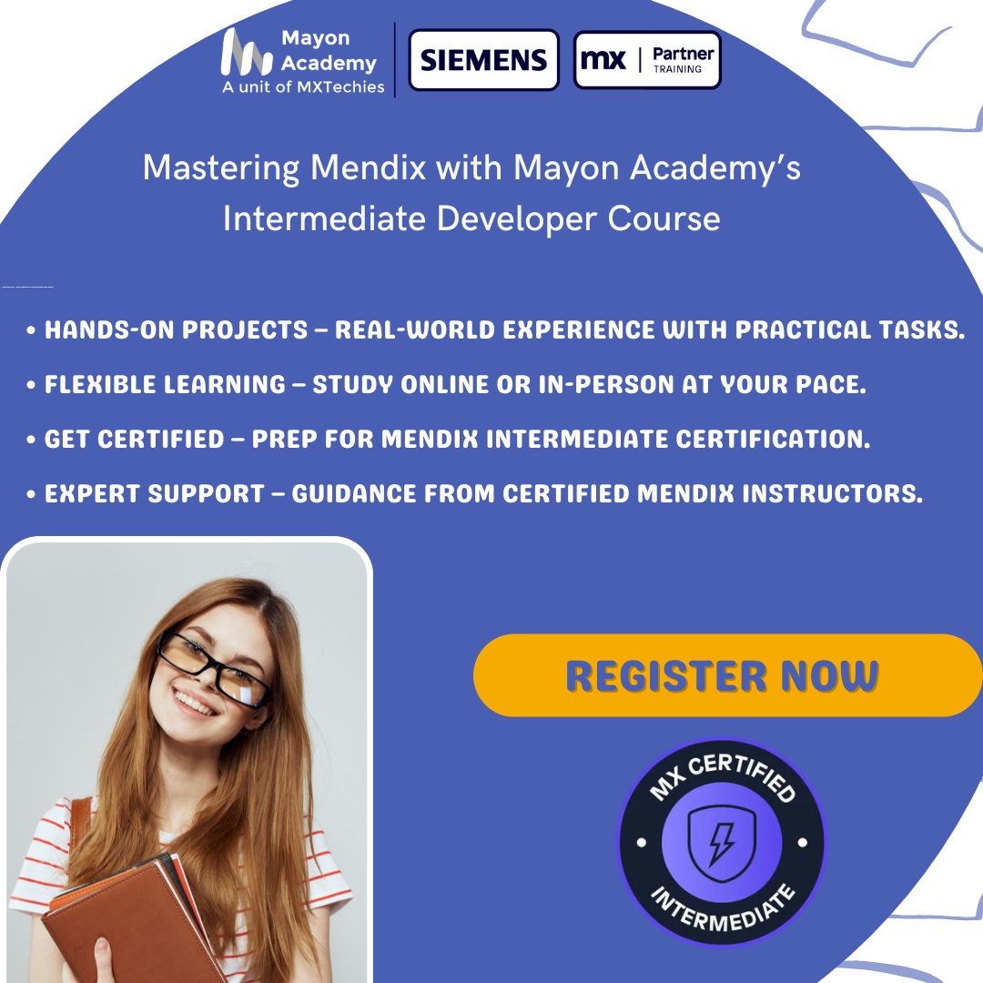 Mastering Mendix with Mayon Academy’s Intermediate Developer Course | by Ranchana | Oct, 2024 ...