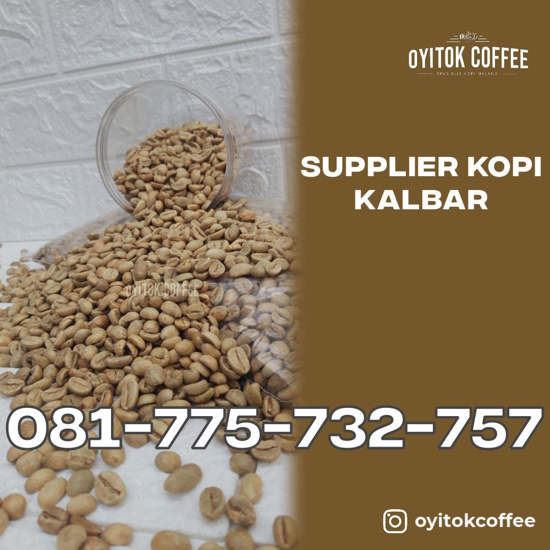 Supplier Kopi KalBar. SUPPLIER KOPI KALBAR OYItok coffee… | by Oyitok ...