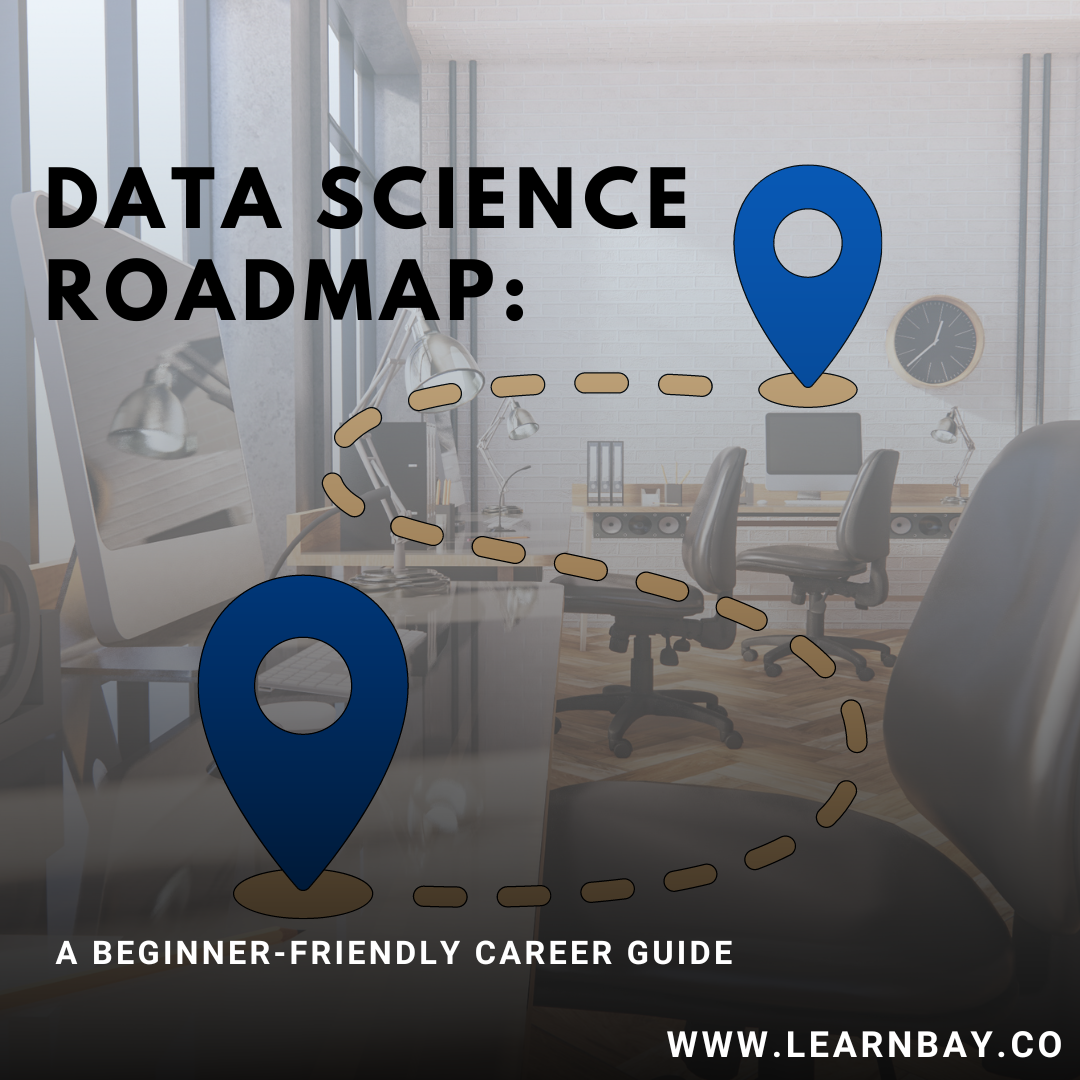 Data Science Roadmap: A Beginner-Friendly Career Guide | by Techno ...