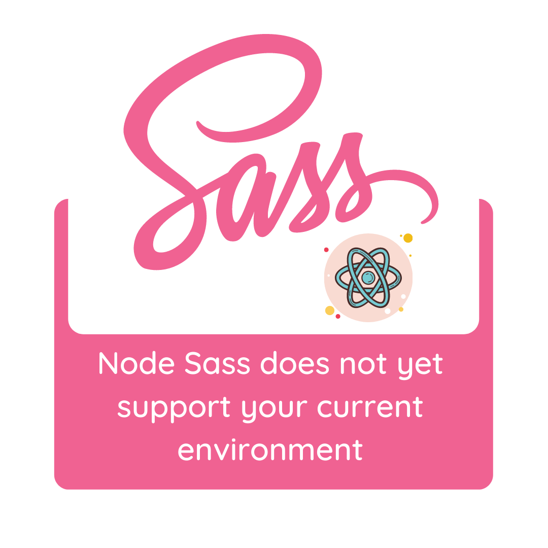 Muncul pesan `Node Sass does not yet support your current environment` pada ReactJS | by Rizqi ...