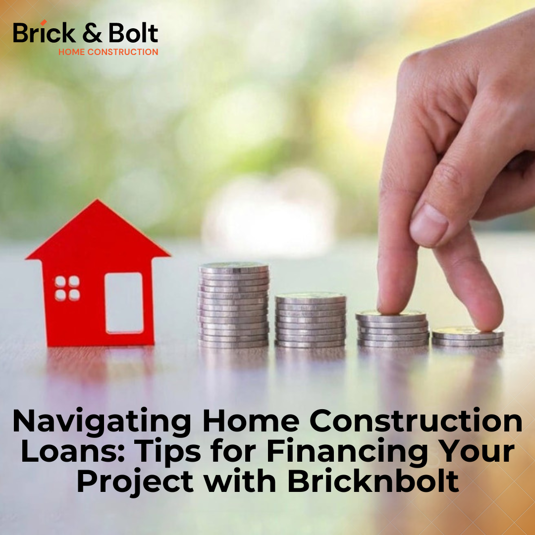 Navigating Home Construction Loans: Tips for Financing Your Project with BricknBolt | by Brick ...