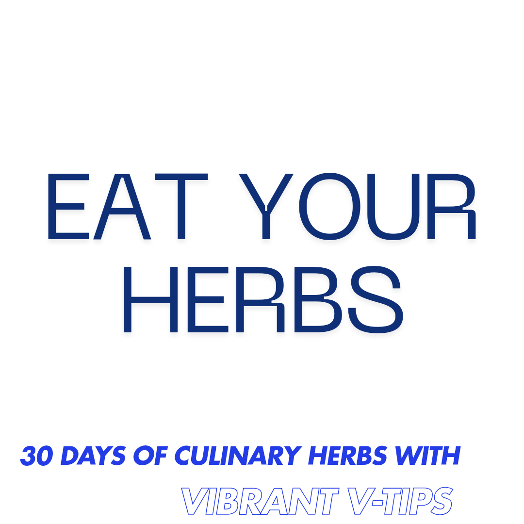 INTRODUCTION TO CULINARY HERBS. Eat your herbs darling—One spoon at a ...