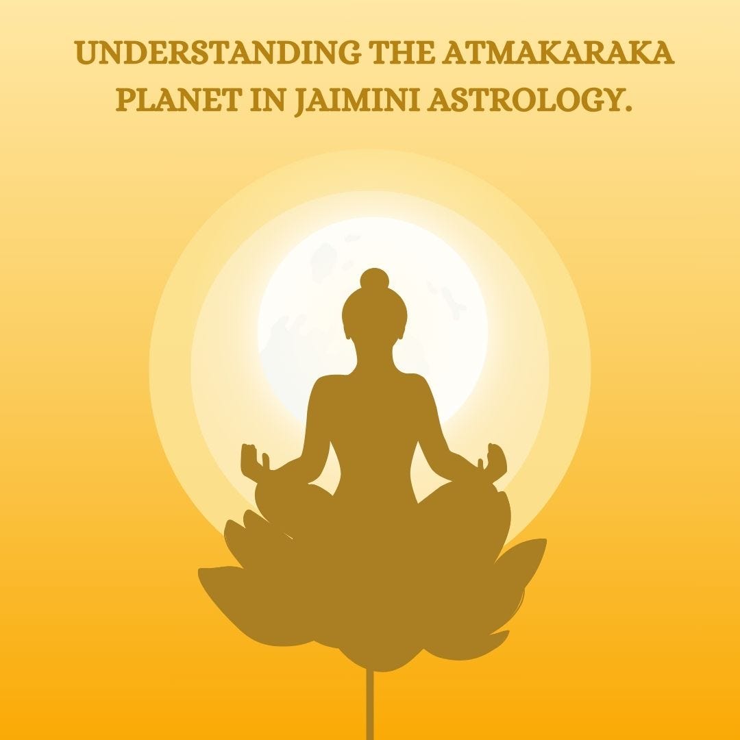 Understanding the Atmakaraka Planet in Jaimini Astrology. | by Karuna ...