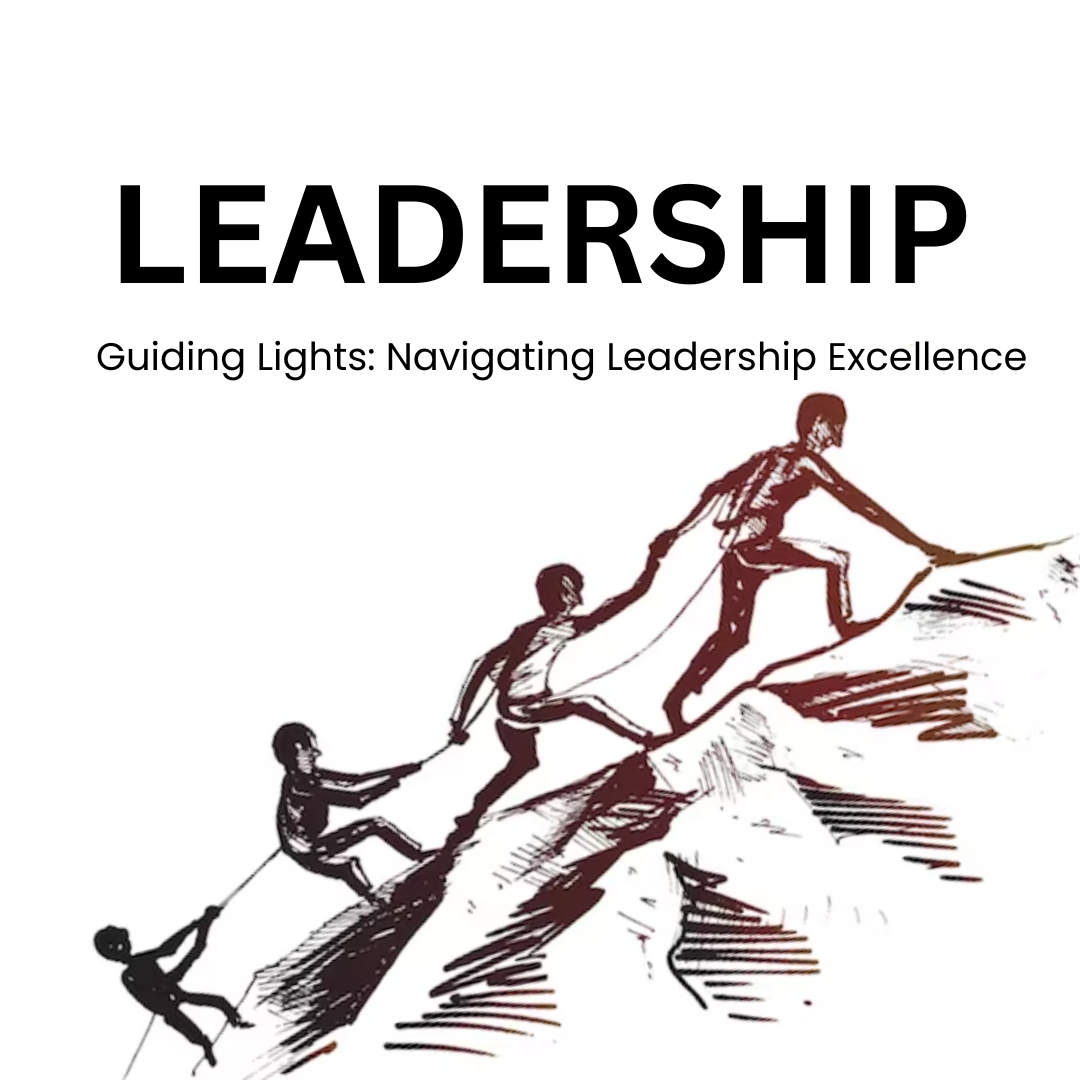 Guiding Lights: Navigating Leadership Excellence | by Dr.Mifrah ...