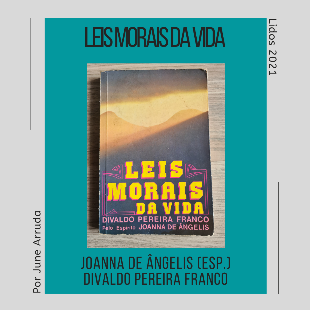 Leis Morais da Vida — Joanna de Ângelis, Divaldo Pereira Franco | by June Alves | Medium