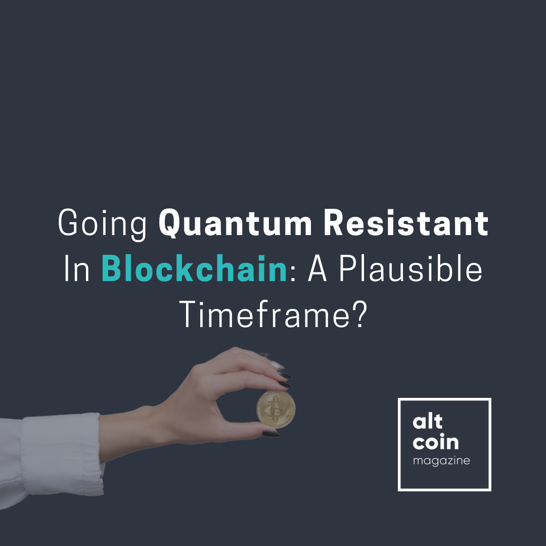 Going Quantum Resistant In Blockchain: A Plausible Timeframe? | by ...