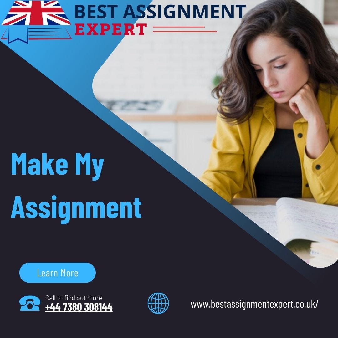 How to Make My Assignment: A Comprehensive Guide | by Best Assignment ...