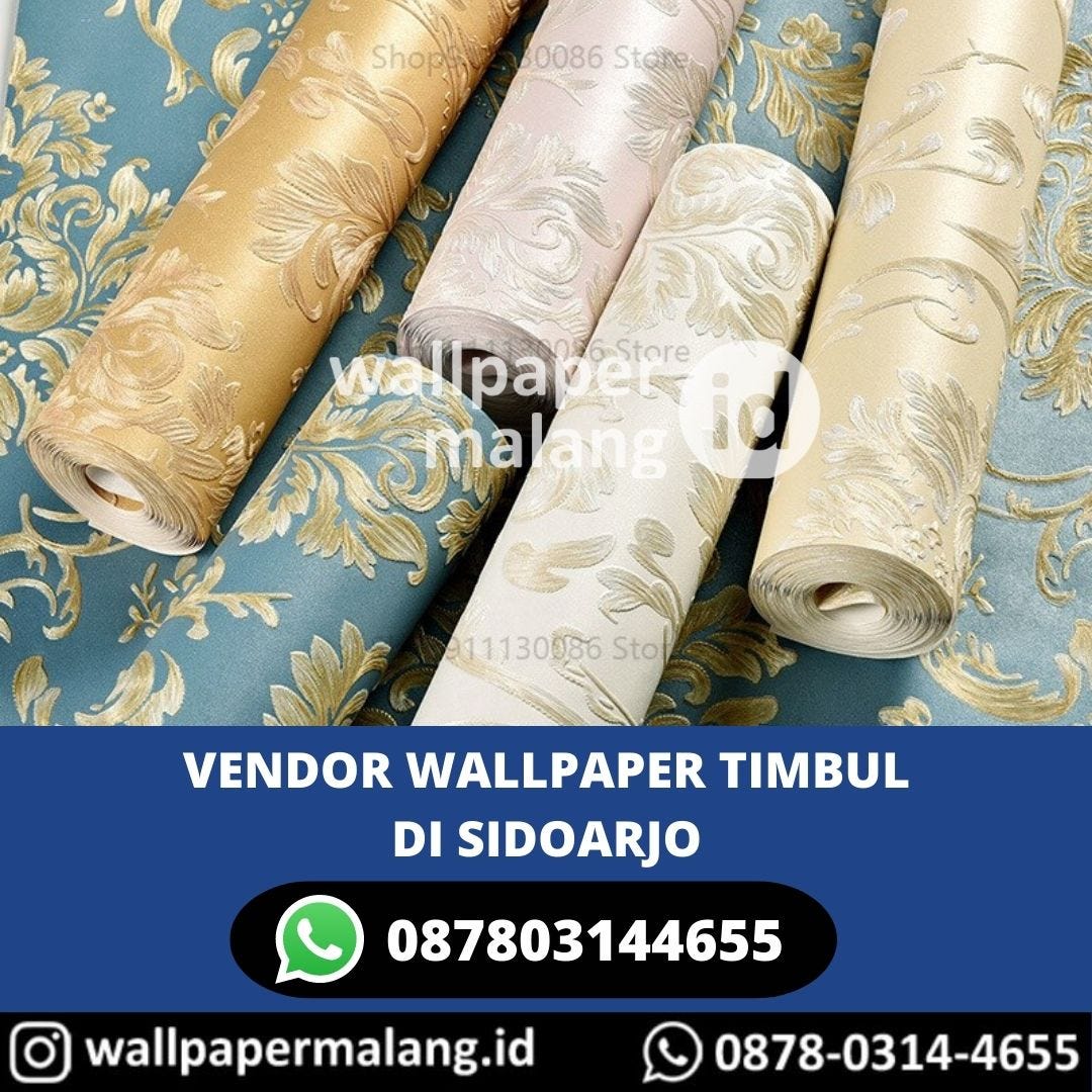 VENDOR WALLPAPER TIMBUL DI SIDOARJO | by tukang wallpaper malang | Medium