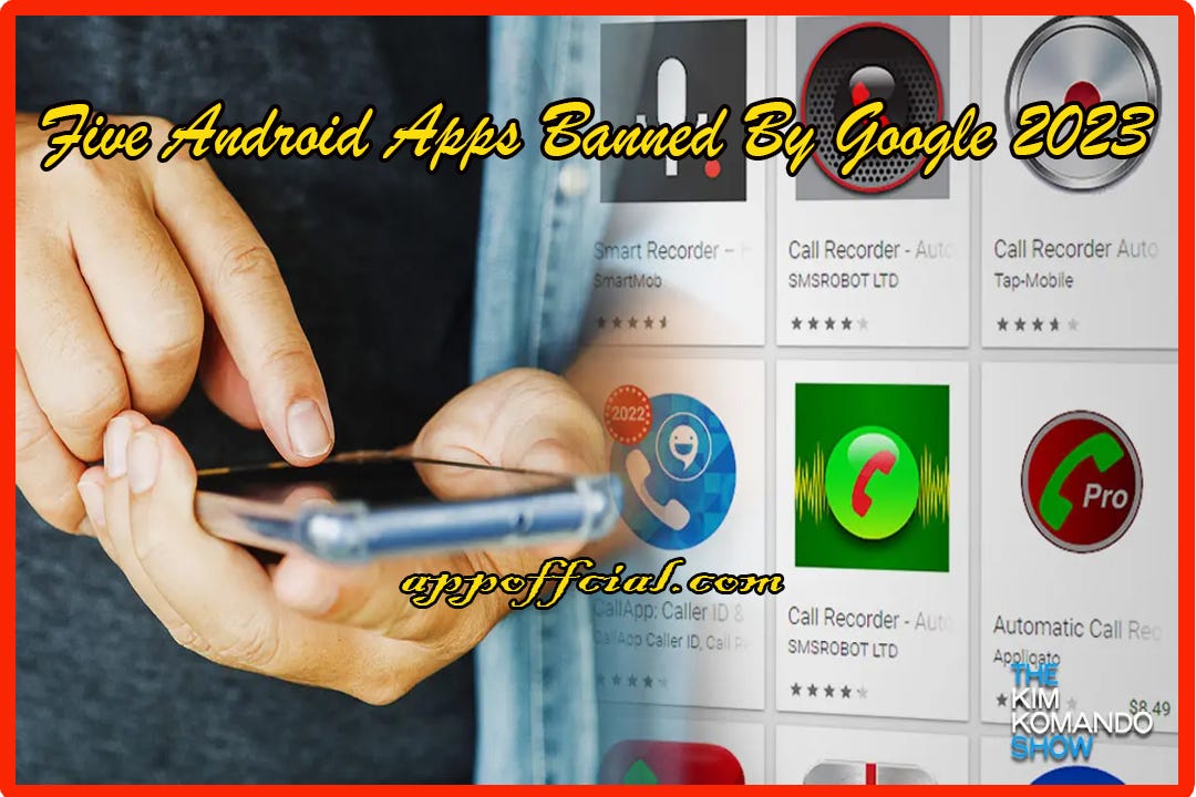 Five Android Apps Banned By Google 2023 - appoffcial - Medium