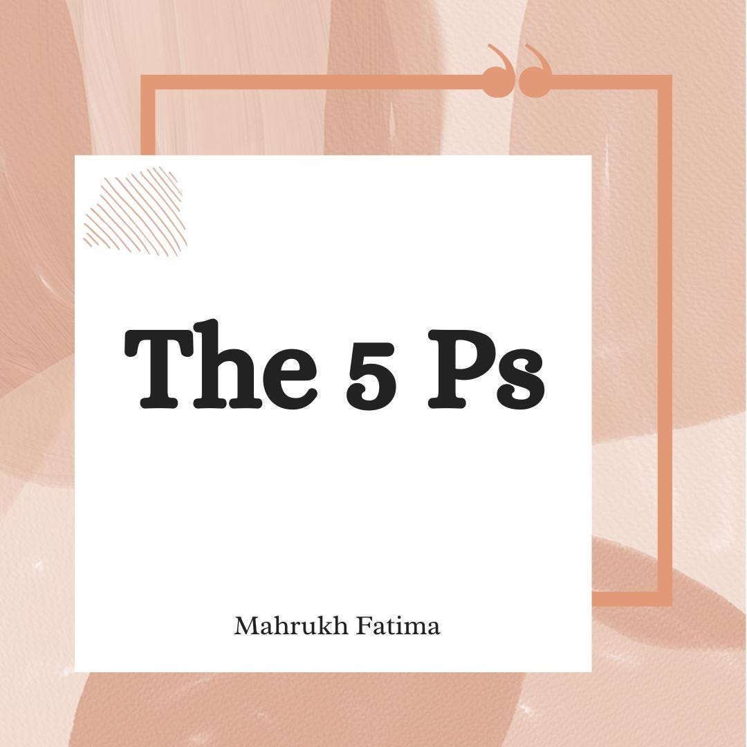 The 5 Ps for Life!. Prayer, Priorities, Peace, Positivity… | by Mahrukh ...
