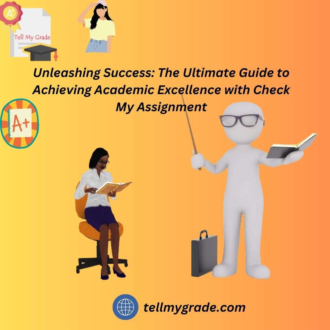 Academic Excellence with Check My Assignment | by Tellmygrade | Jan, 2024 | Medium
