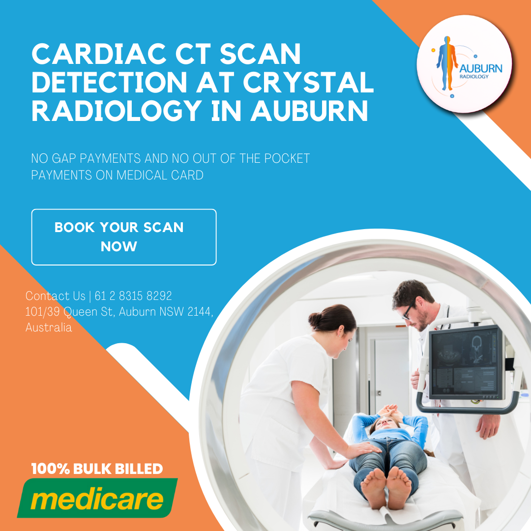 What Does a Cardiac CT Scan Detect at Crystal Radiology in Auburn?(02) 8315 8292 ...
