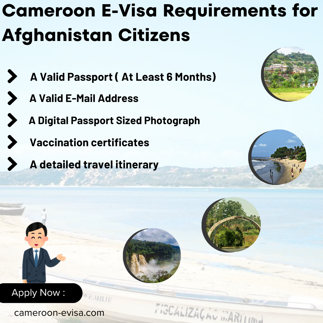 Cameroon E-Visa Requirements for Afghanistan Citizens - cameroonevisa ...