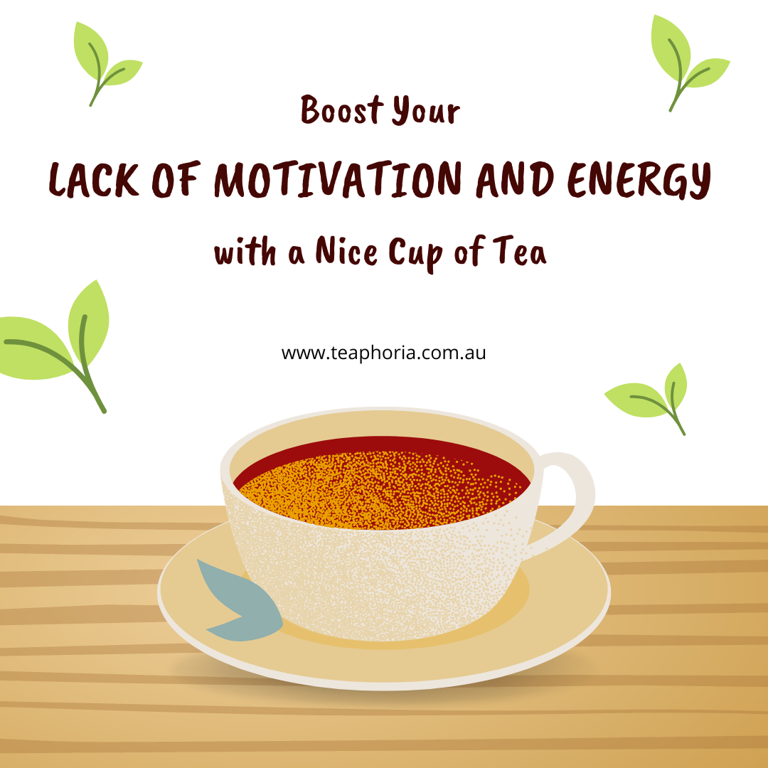 Boost Your Lack of Motivation and Energy with a Nice Cup of Tea ...