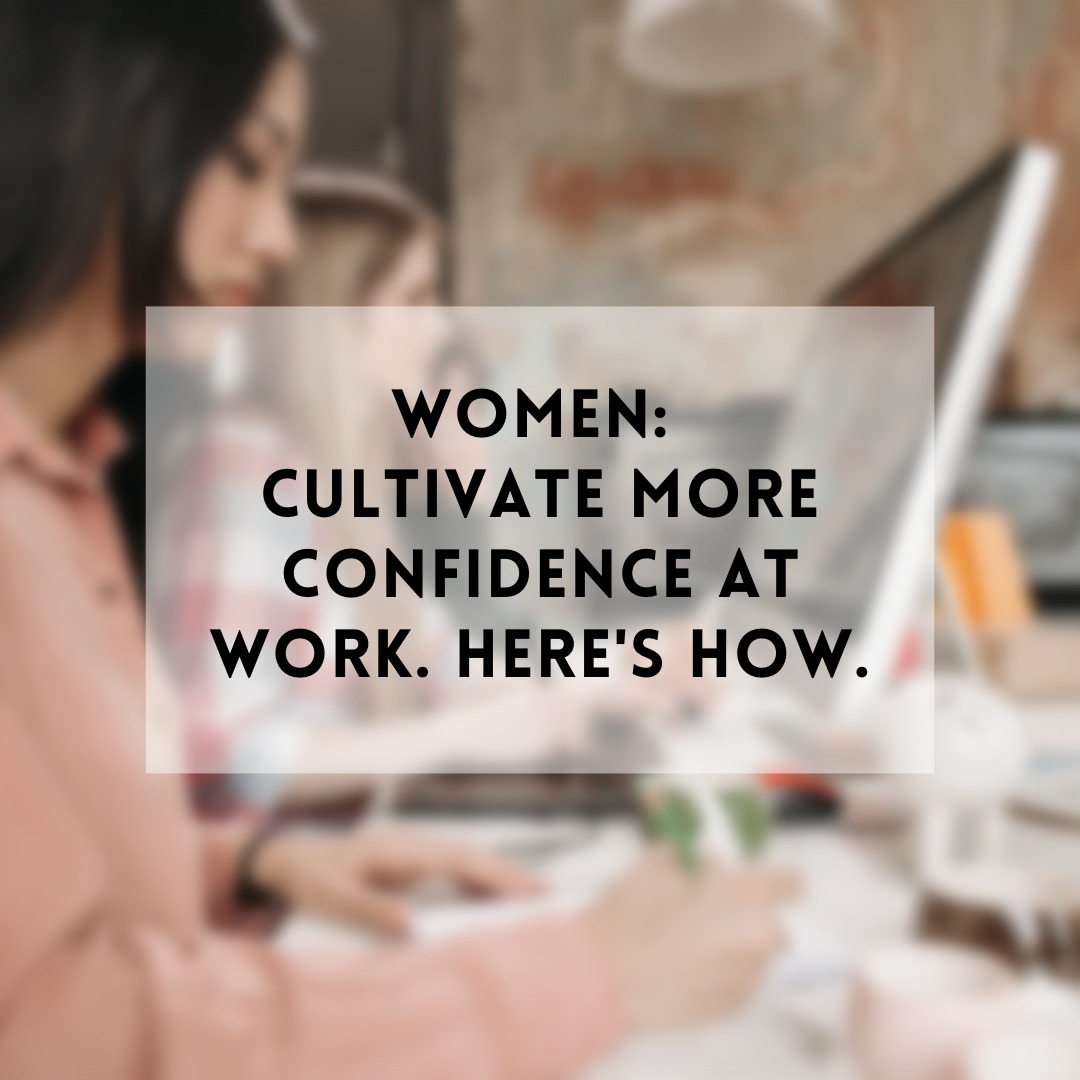 Women: cultivate more confidence at work. Here’s how. | by Jackie ...