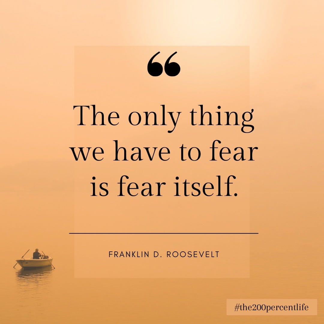 The only thing we have to fear is fear itself | by Arjuna Ishaya | Medium