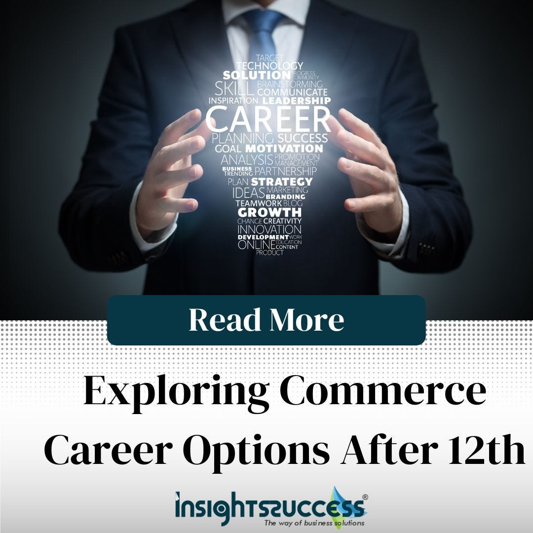 Exploring Commerce Career Options After 12th | by Insightssuccess | Jan ...