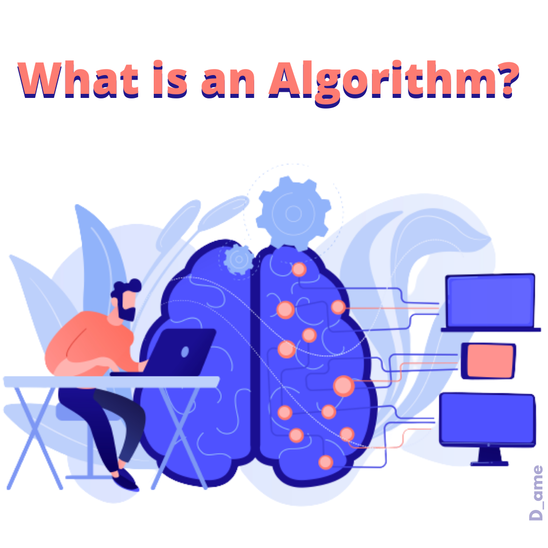 ALGORITHM;. You probably have heard and seen the… | by Peachy.py | Medium
