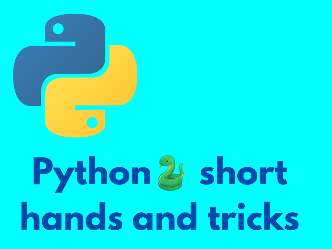 20 Python short- hands and tricks every developer should know. | by ...