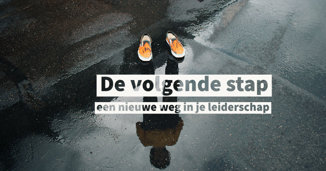 De volgende stap. een nieuwe weg in je leiderschap | by Ron van Es | Medium