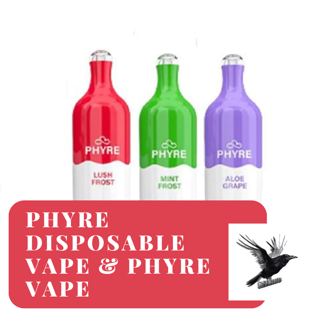 Phyre Disposable Vape Review:12 Amazing Bold Flavors | by Route Raven ...