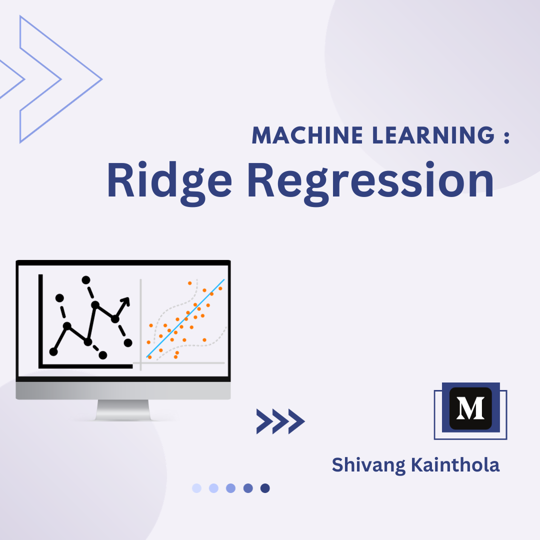 Machine Learning : Ridge Regression | by Shivang Kainthola | Medium