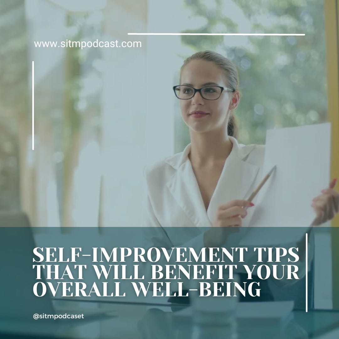 Self-Improvement Tips That Will Benefit Your Overall Well-being | by ...