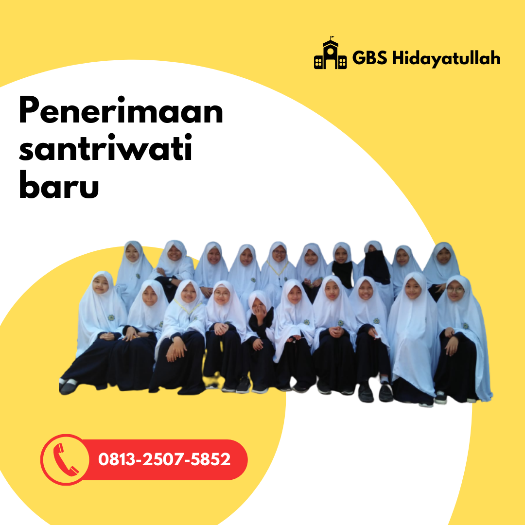 0813–2507–5852 GBS Hidayatullah, Pesantren Pondok Putri Terbaik ...
