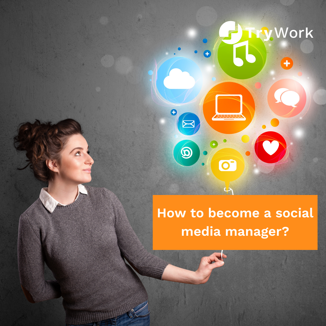 How To Become A Social Media Manager | by Try Work | Medium