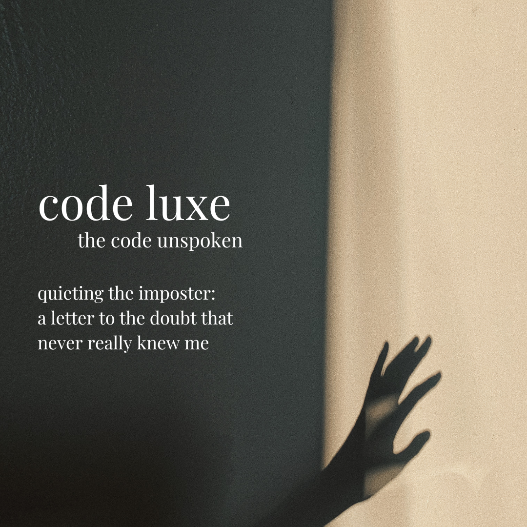 Quieting the Impostor. A letter to the doubt that never really… | by ...