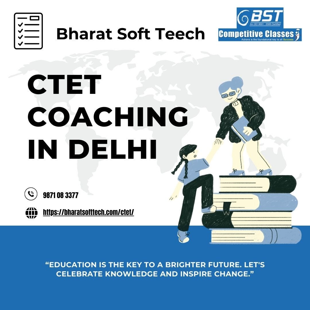 Top CTET Coaching in Delhi | Bharat Soft Tech | by Bstcoaching | Jul ...