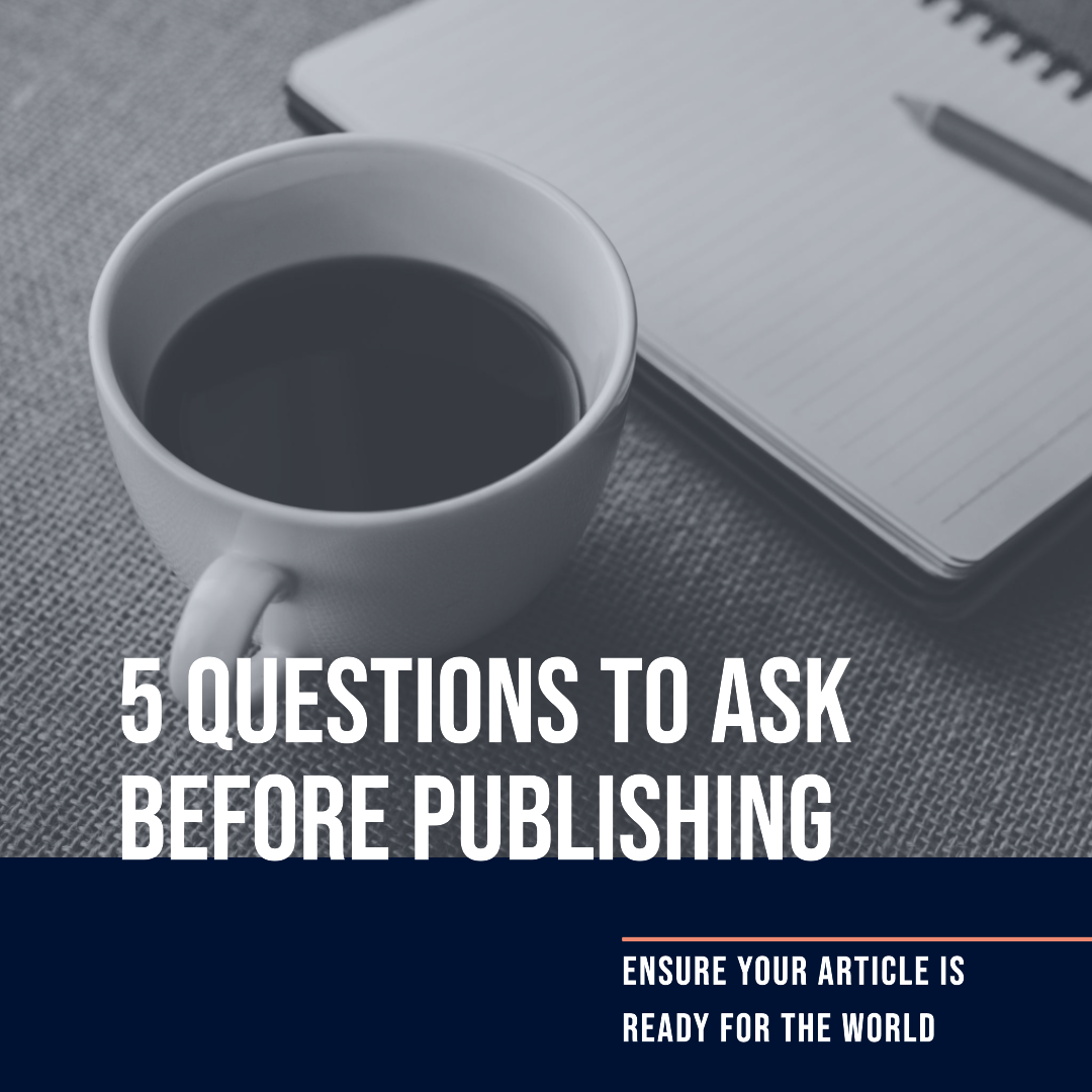 5 Questions to Ask About Your Article Idea Before Publishing | by ...