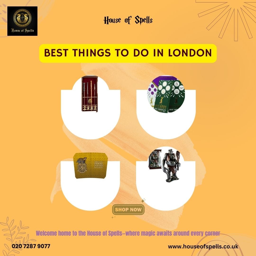 Best Things to do in London | House of Spells | by House of spells ...