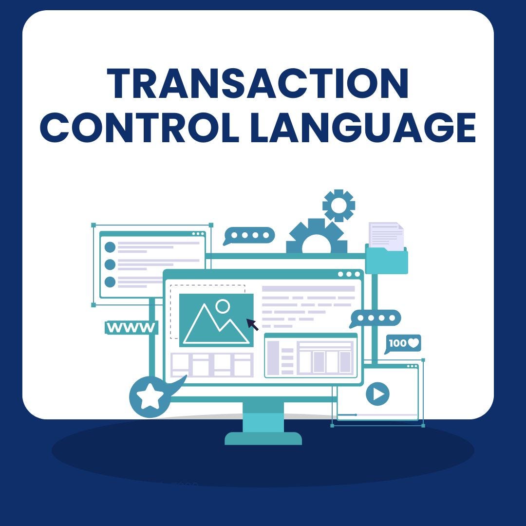Transaction Control Language Tcl Is A Set Of Commands Used To Delimit And Control The Scope Of