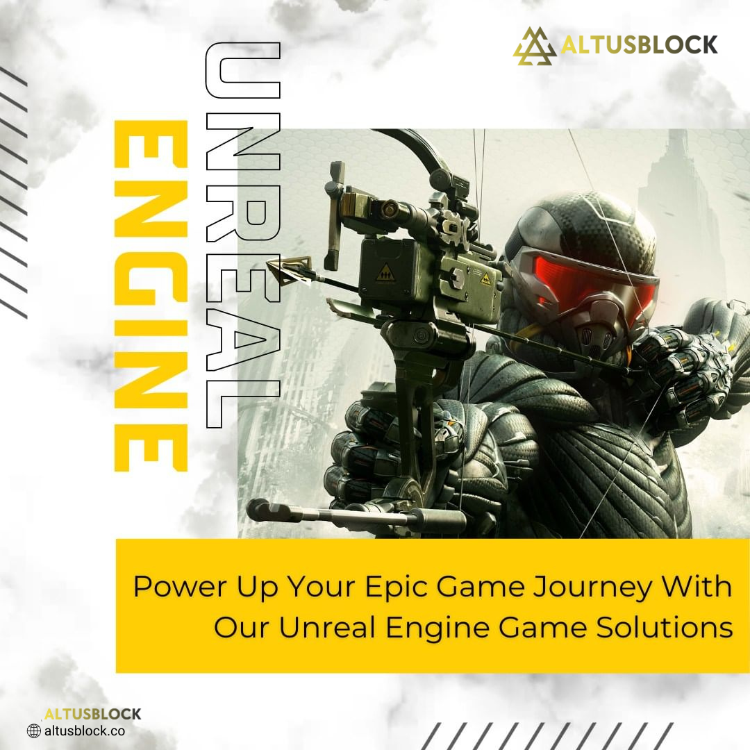 ALTUSBLOCK Power Up Your Epic Game Journey With Our Unreal Engine Game Solutions | by Altus ...