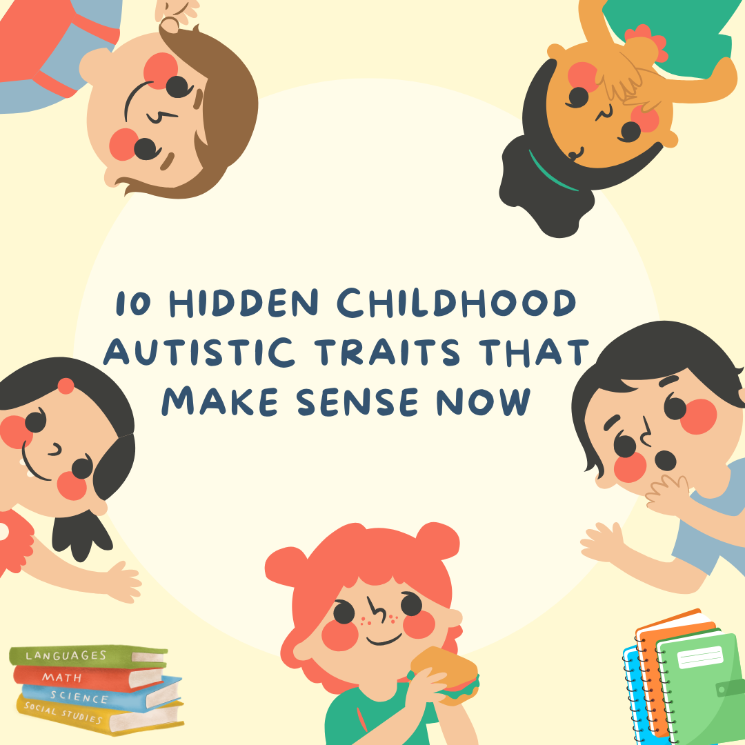 10 Hidden Childhood Autistic Traits That Make Sense Now | by Shamiha ...