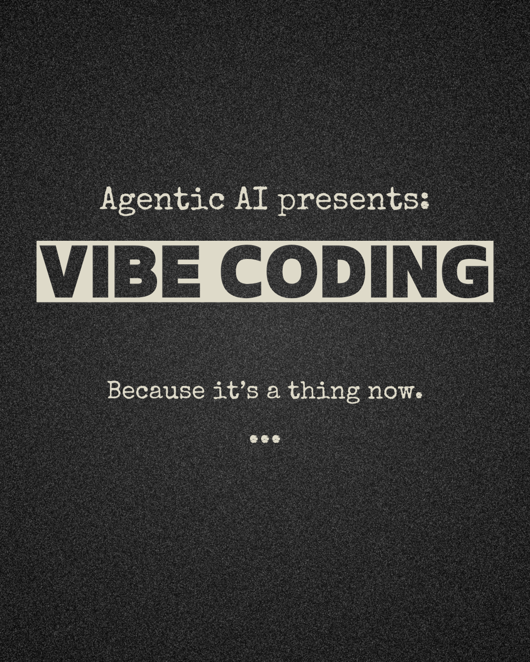Vibe Coding Is Now A Thing. The way we write software is shifting… | by ...