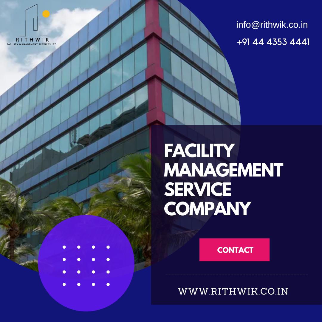 Facility Management Service Company in Chennai- Rithwik | by rr rithwik | Medium